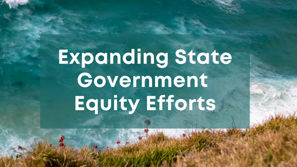 Expanding State Government Equity Efforts - California Academy of ...